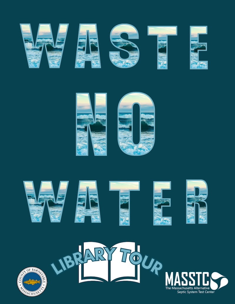 MASSTC Waste No Water Library Tour! - Barnstable County