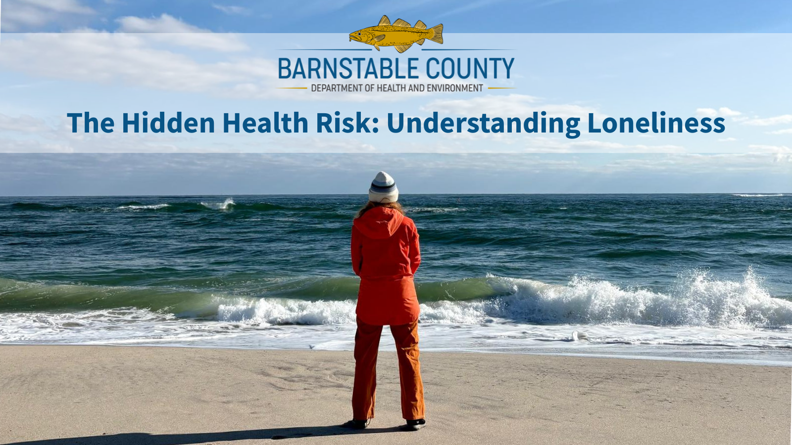 The Hidden Health Risk: Understanding Loneliness - Barnstable County